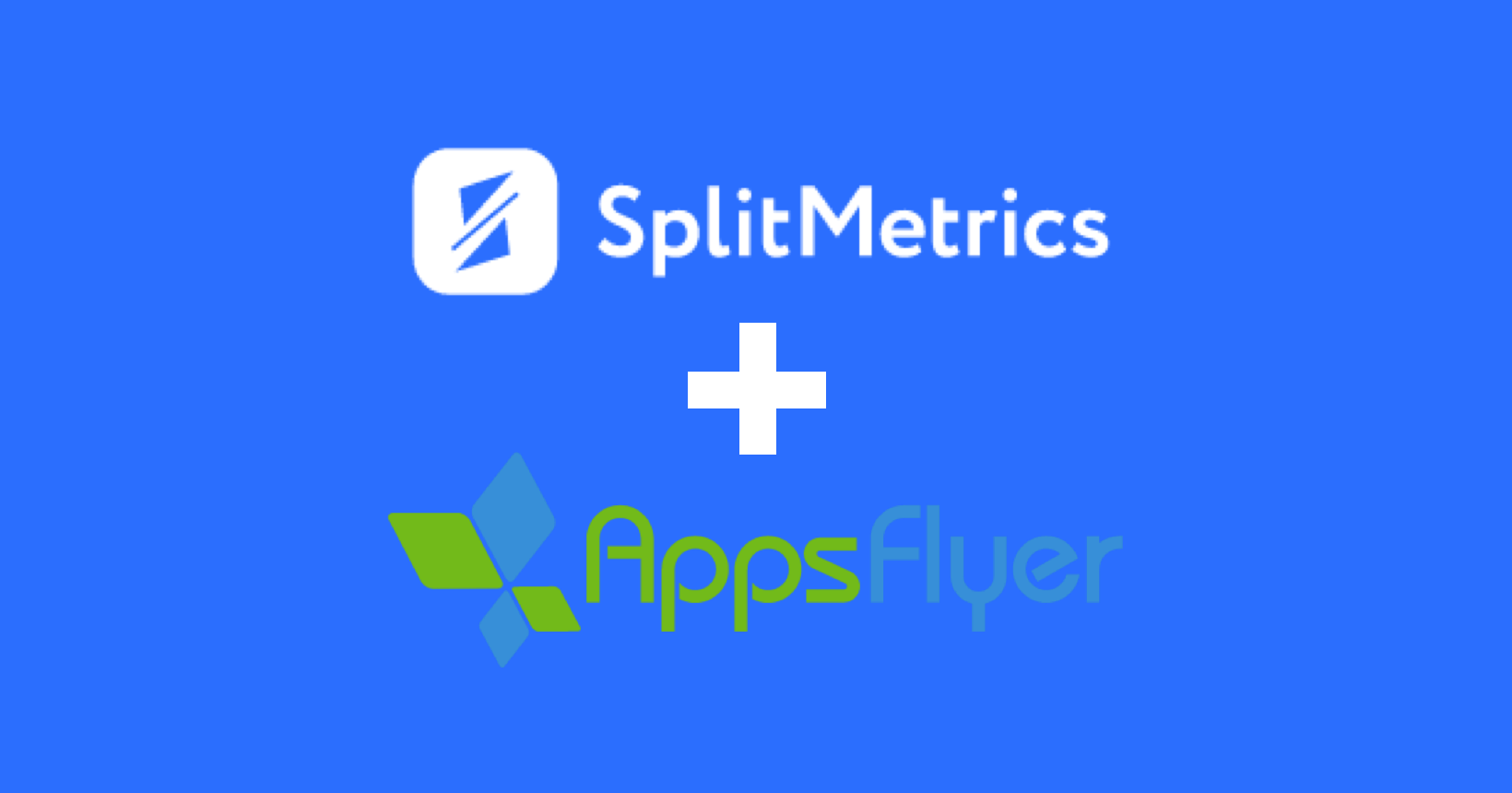 SplitMetrics Has Just Got Integration with AppsFlyer