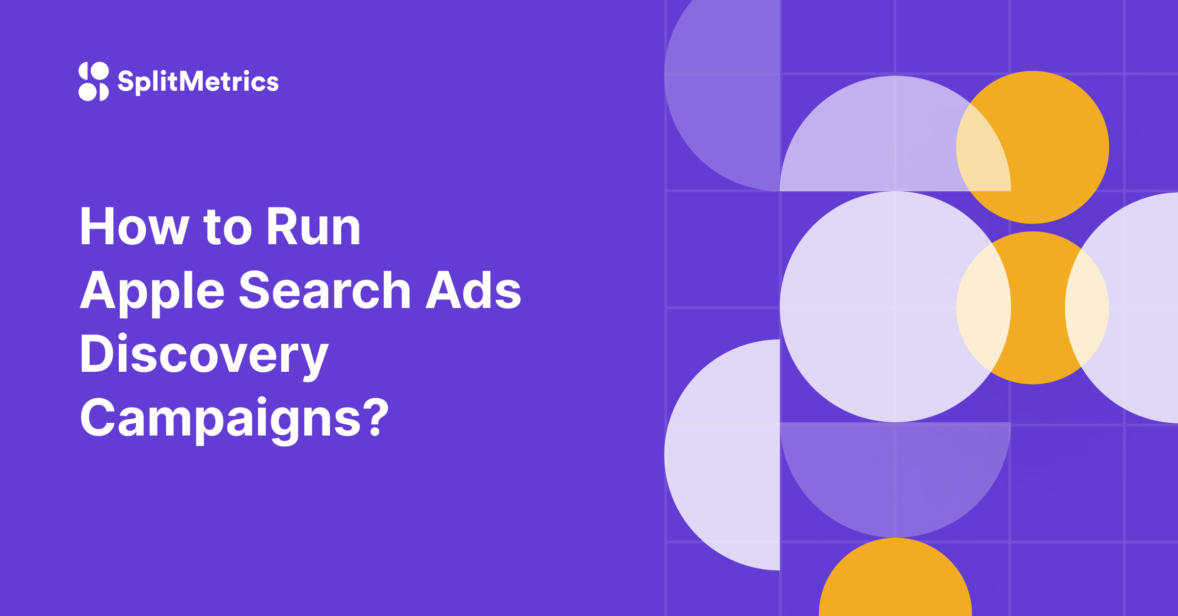 How to Run Apple Search Ads Discovery Campaigns?