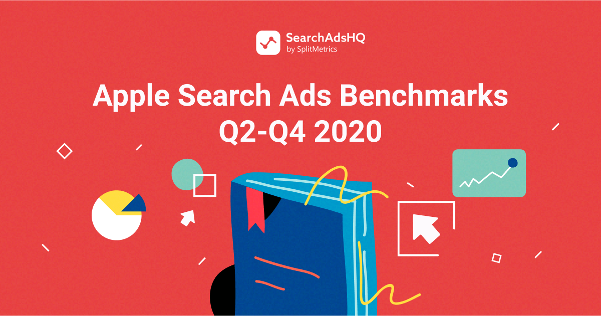 Apple Ads Benchmarks Q2-Q4 2020 • SplitMetrics