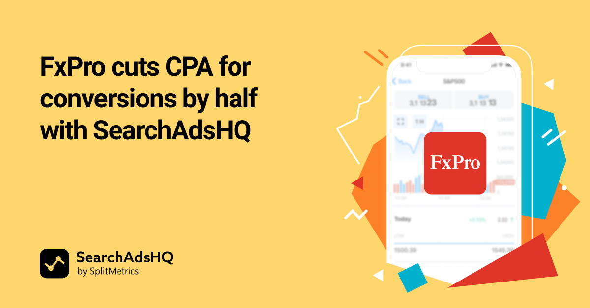 FxPro cuts CPA for conversions by half with SplitMetrics Acquire ...