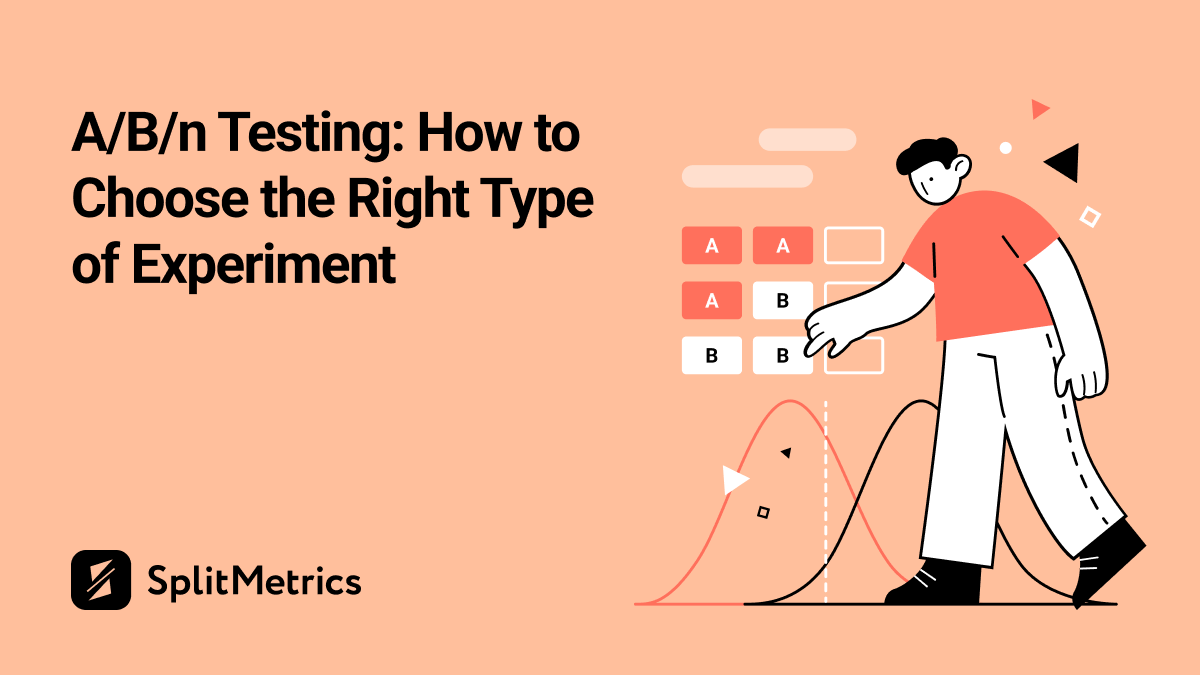 A/B/n Testing: Choose the Right Type of Experiment with SplitMetrics ...