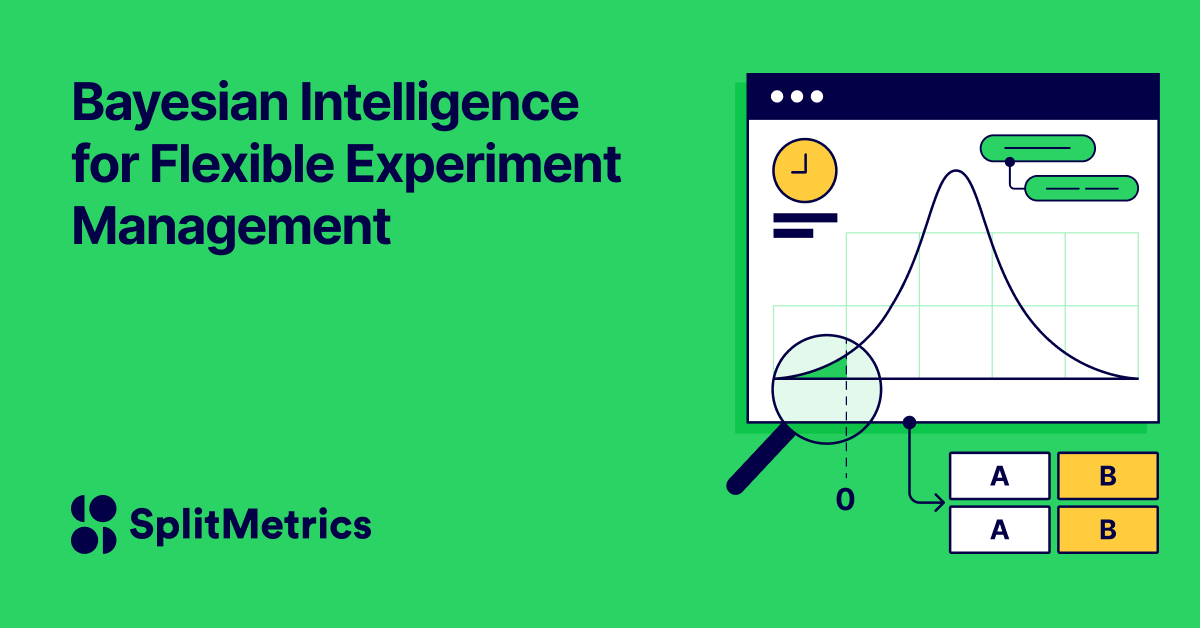 Bayesian Intelligence for Flexible Experiment Management • SplitMetrics