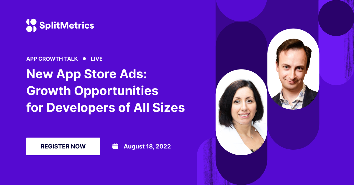 New Ad Placements in the ‌App Store‌: Growth Opportunities for Developers of All Size • SplitMetrics