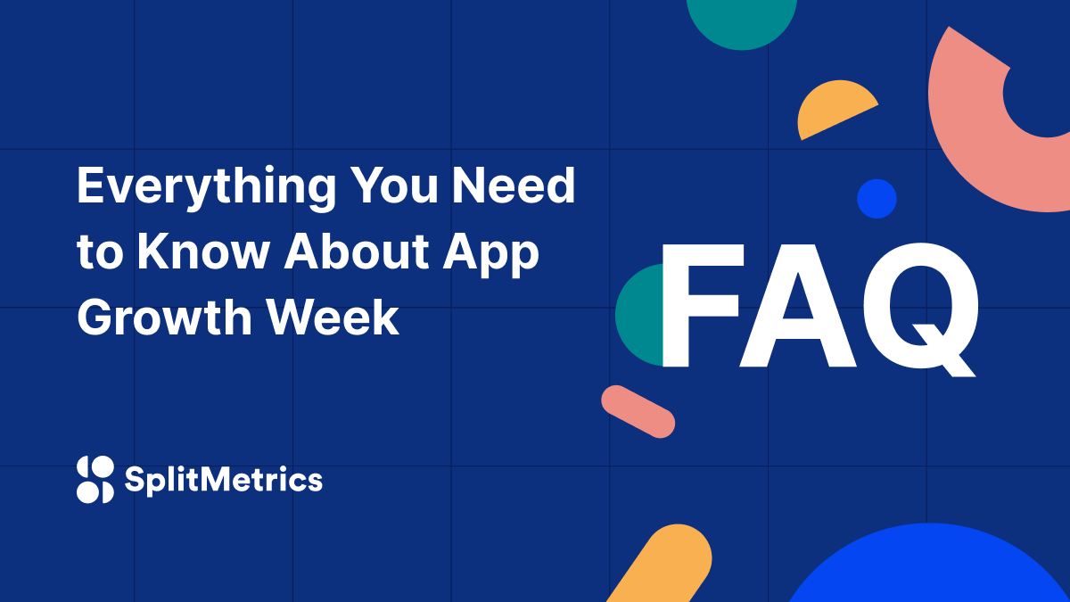 Everything You Need to Know About App Growth Week • SplitMetrics