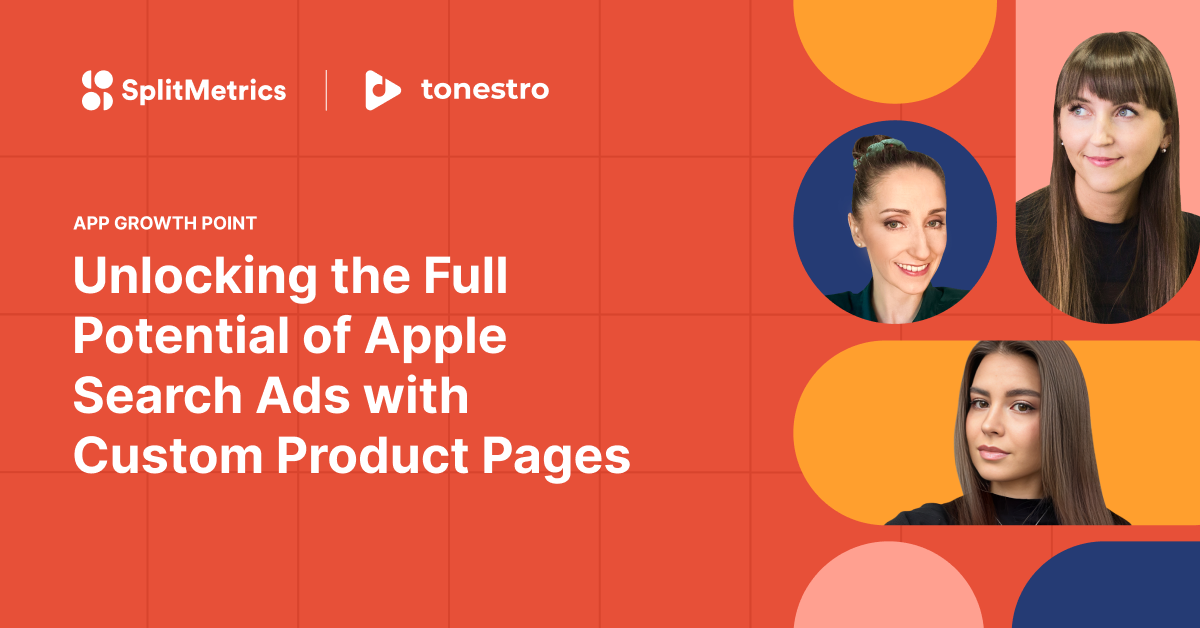 Unlocking the Full Potential of Apple Ads with Custom Product Pages