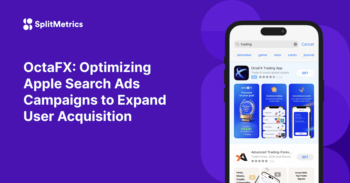 OctaFX: Optimizing Apple Ads Campaigns to Expand User Acquisition ...