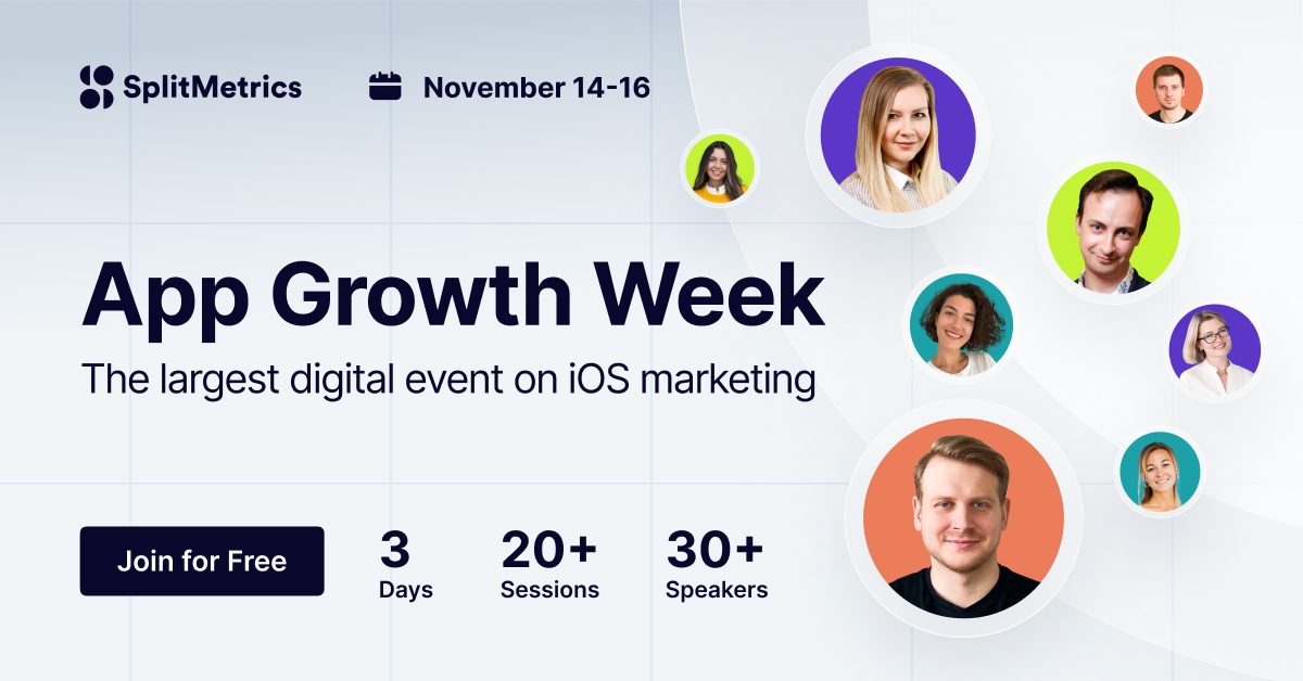 App Growth Week, Nov. 14-16, 2023 — Global Virtual Event • SplitMetrics