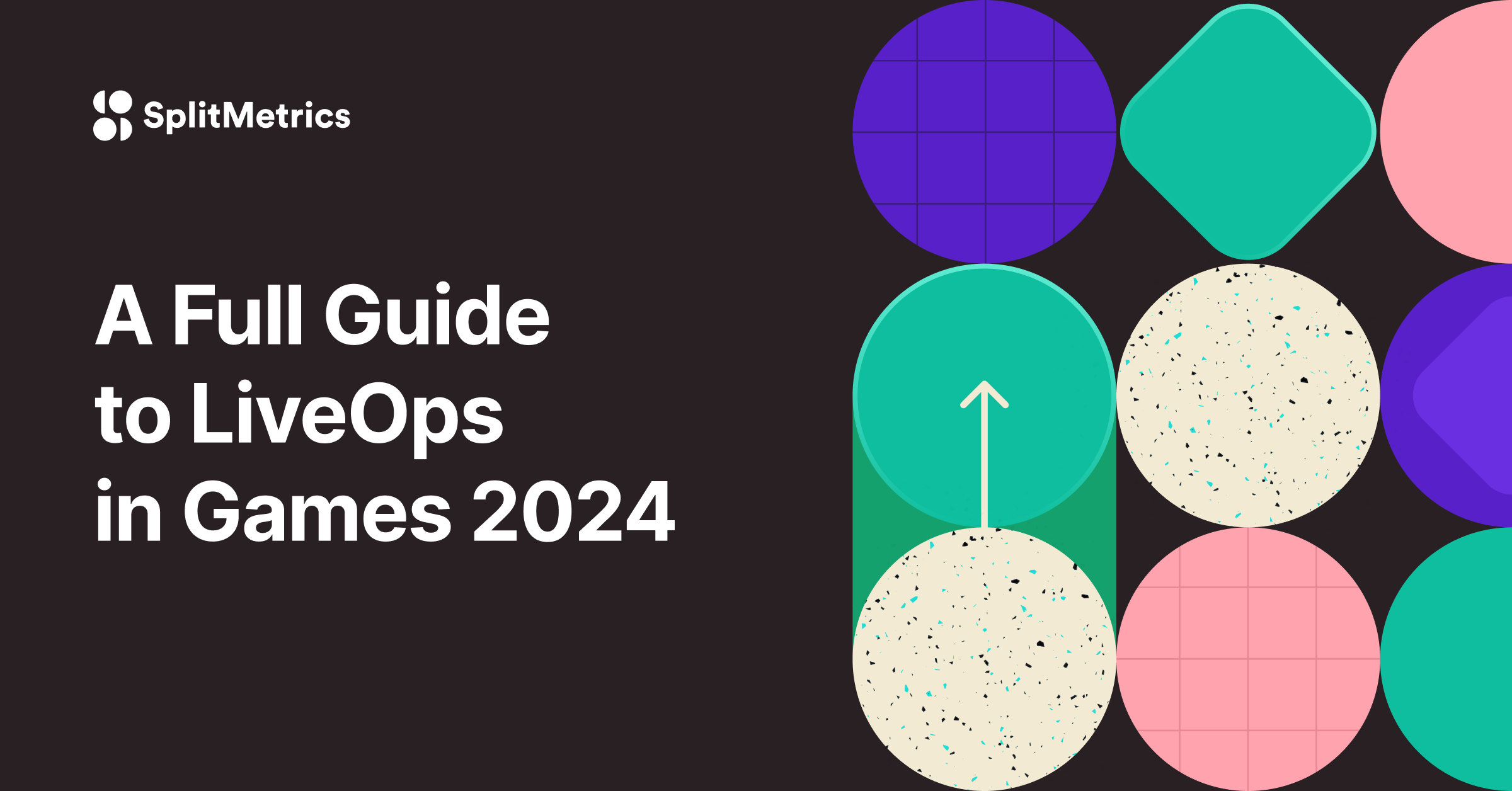 A Full Guide to LiveOps in Games 2024 • SplitMetrics