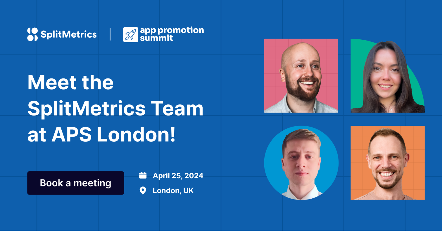 Meet SplitMetrics at APS London 2024 • SplitMetrics