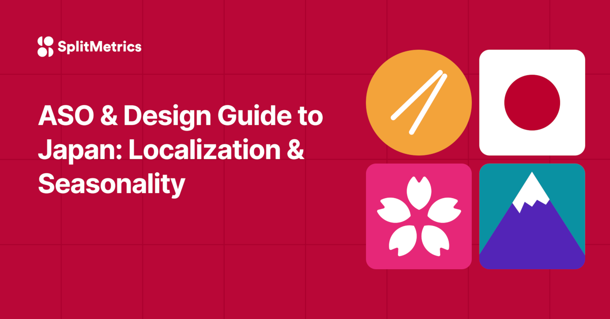 ASO & Design Guide to Japan: Localization & Seasonality • SplitMetrics