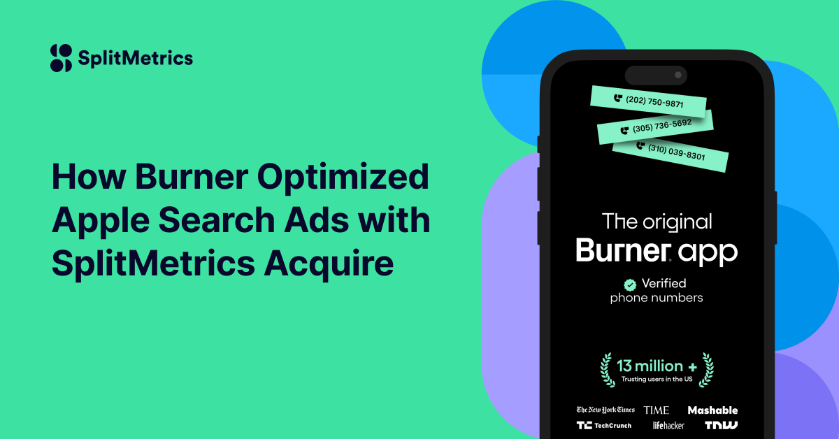 How Burner Optimized Apple Ads with SplitMetrics Acquire • SplitMetrics