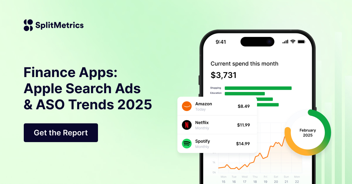 Finance Apps: Apple Ads & ASO Trends 2025 by SplitMetrics • SplitMetrics